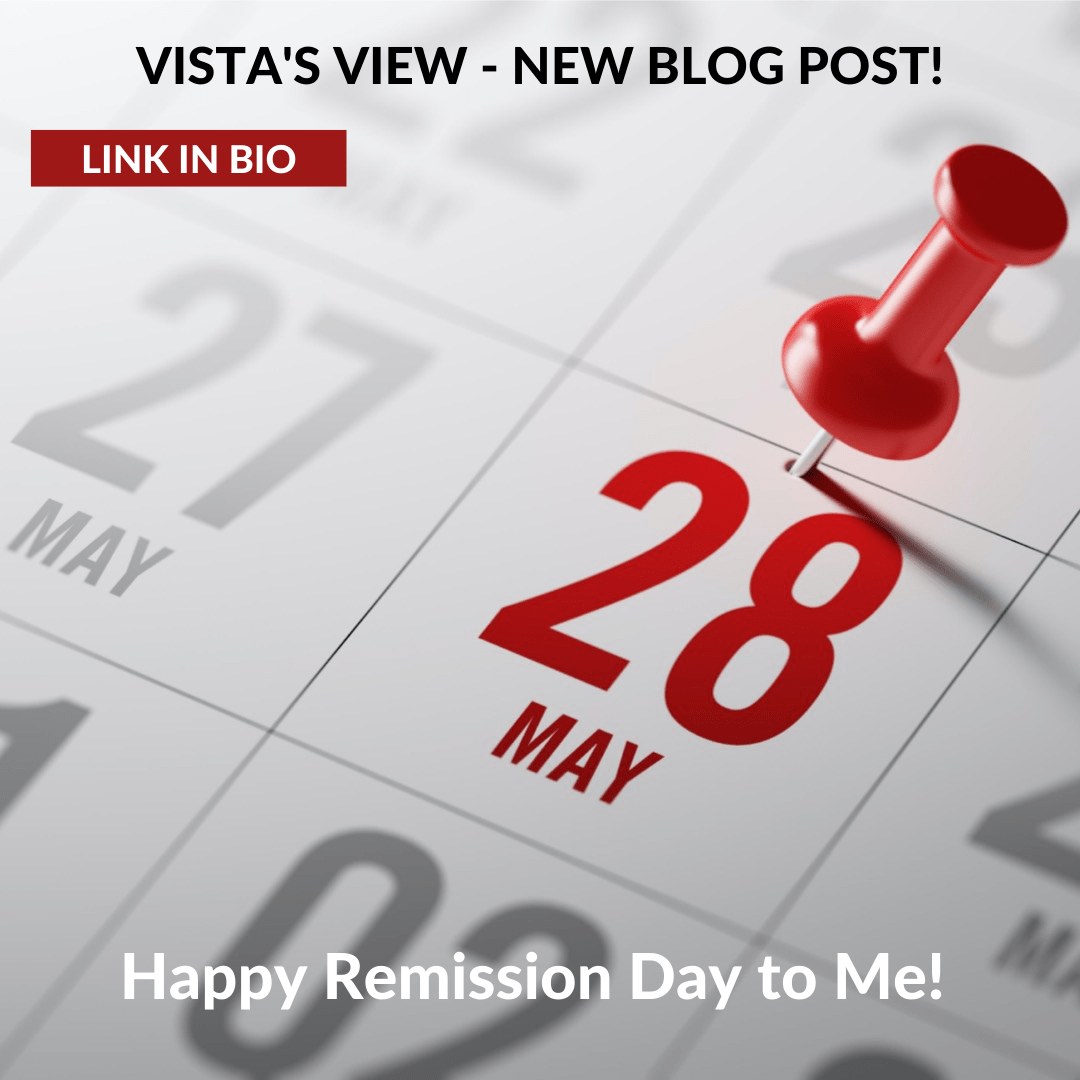 Happy Remission Day To Me! | Vista Natural Wellness Center